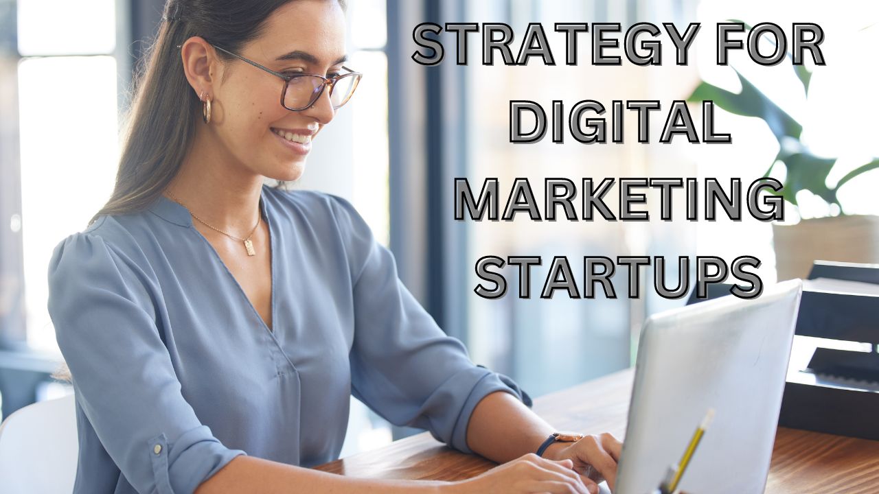 Number 1 Best Strategy for Digital Marketing Startups